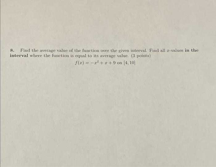 Solved 8. Find the average value of the function over the | Chegg.com