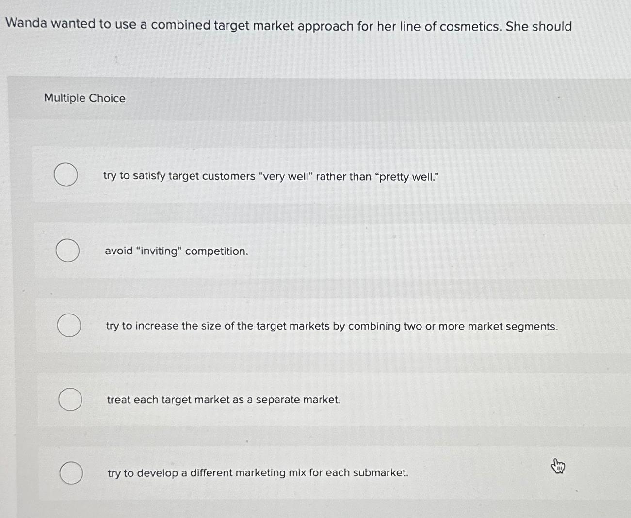 Solved Wanda wanted to use a combined target market approach | Chegg.com