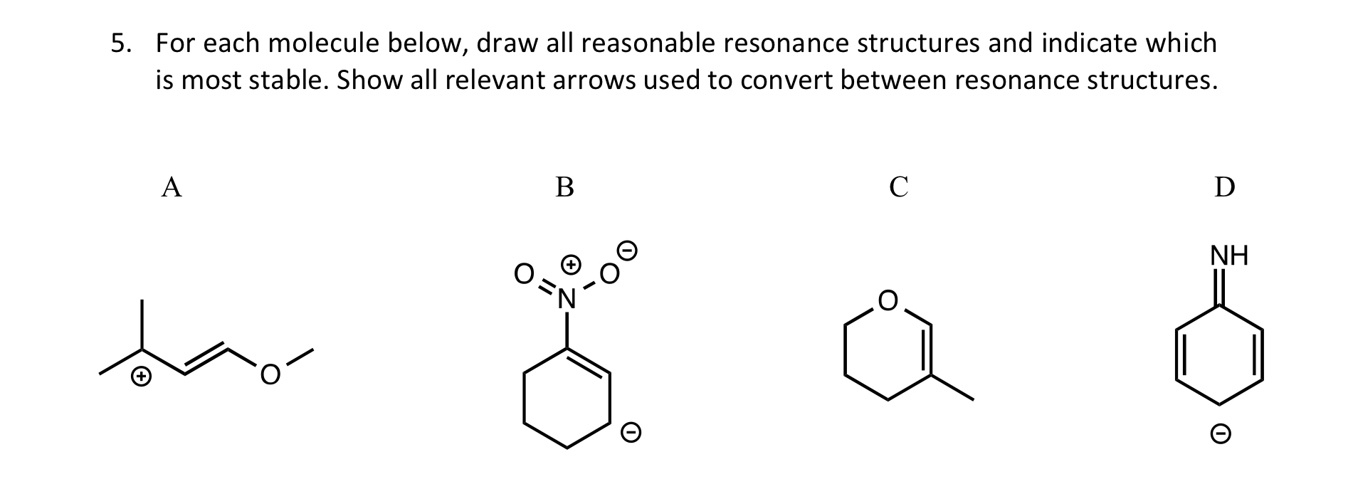 Solved For each molecule below, draw all reasonable | Chegg.com