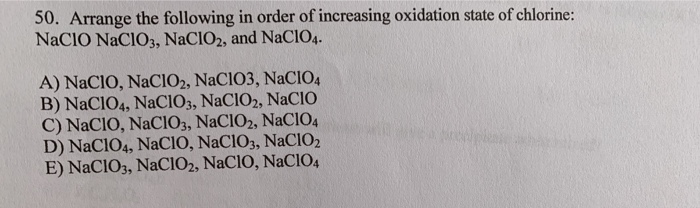 Solved 50. Arrange the following in order of increasing | Chegg.com