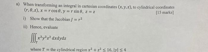 Solved a) When transforming an integral in cartesian | Chegg.com