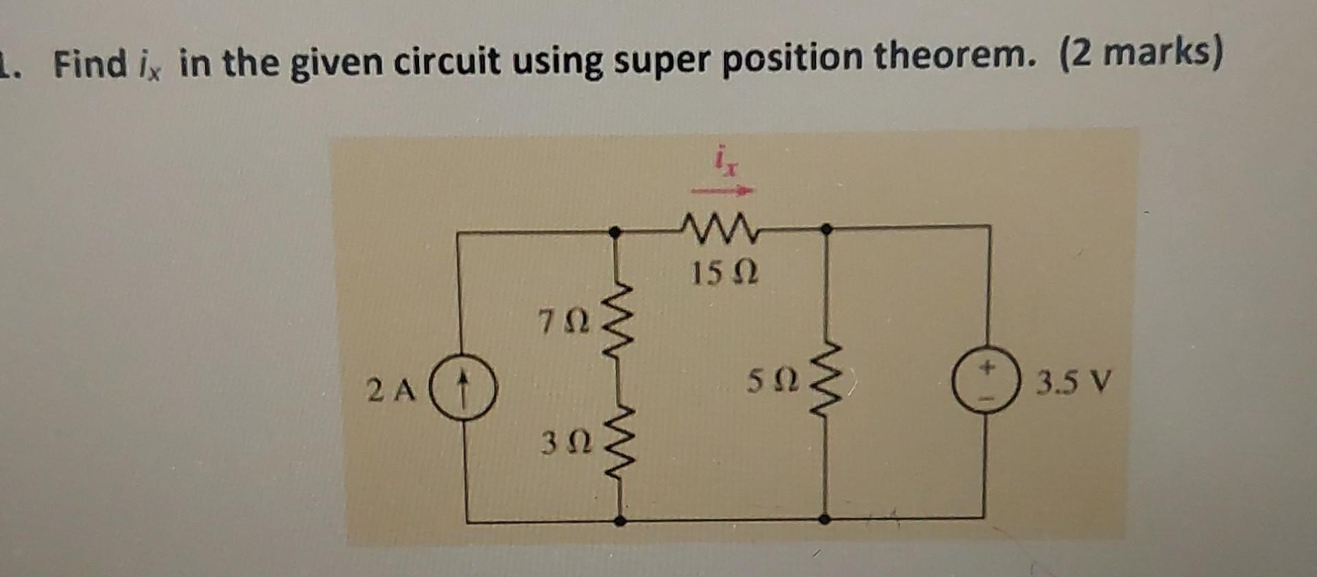 Solved Find ix in the given circuit using super position | Chegg.com