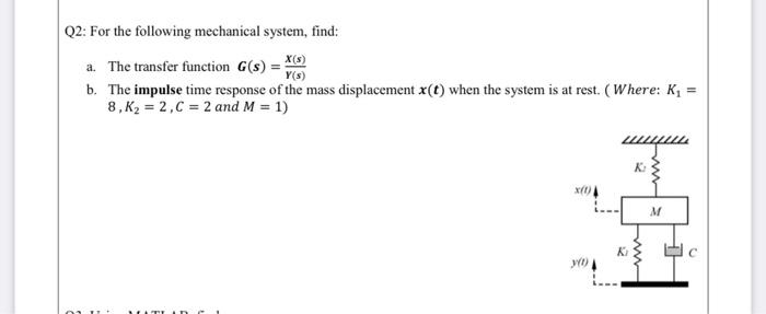Solved 22: For the following mechanical system, find: a. The | Chegg.com