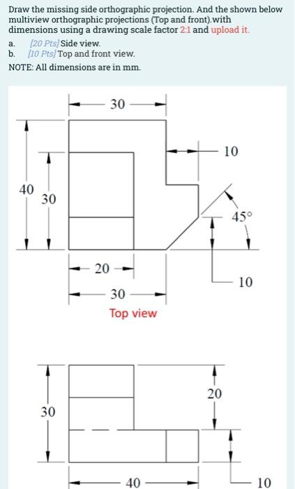 Solved Draw the missing side orthographic projection. And | Chegg.com
