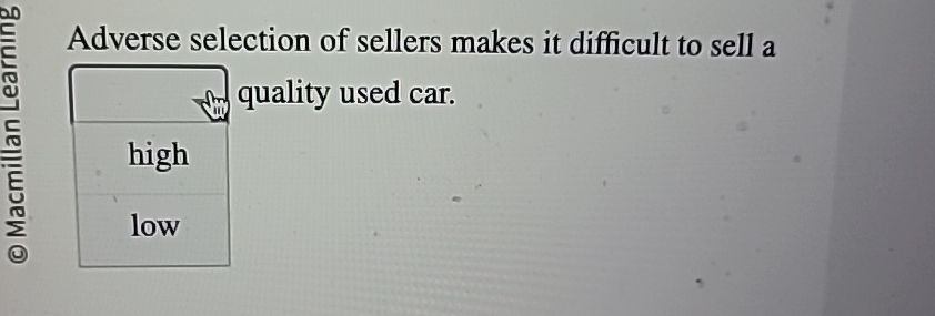 Solved Adverse selection of sellers makes it difficult to | Chegg.com