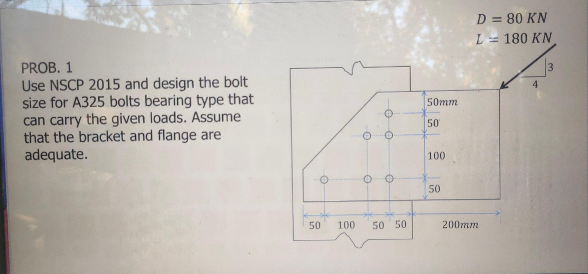 Solved PROB. 1 Use NSCP 2015 and design the bolt size for | Chegg.com