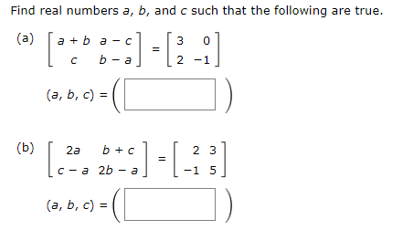 Solved Find real numbers a,b, ﻿and c ﻿such that the | Chegg.com