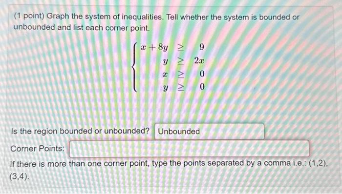 Solved (1 point) Graph the system of inequalities. Tell | Chegg.com