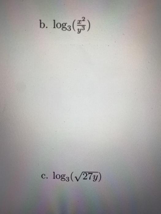 Solved b. log3() C. log2 (277) d. log27(210) | Chegg.com