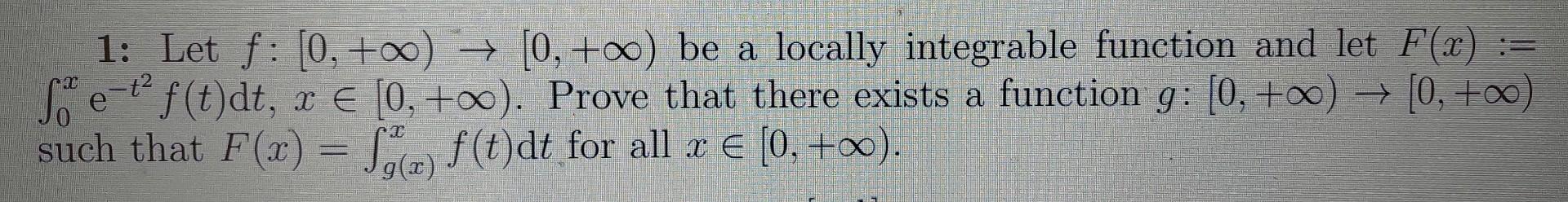 Solved 1: Let f:[0,+∞)→[0,+∞) be a locally integrable | Chegg.com