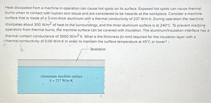 Solved Heat dissipated from a machine in operation can cause | Chegg.com