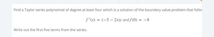 Solved Find a Taylor series polynomial of degree at least | Chegg.com