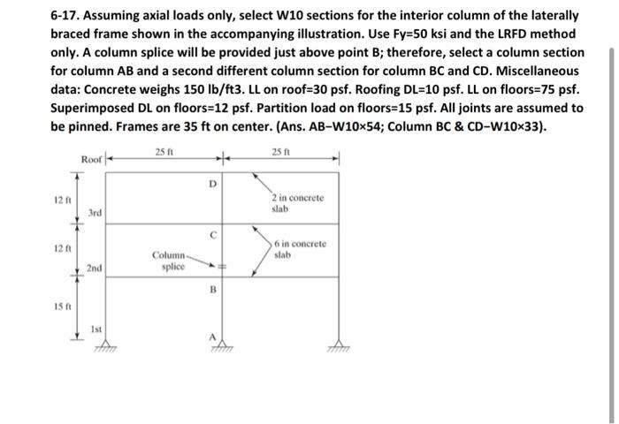 Solved 6-17. Assuming axial loads only, select W10 sections | Chegg.com