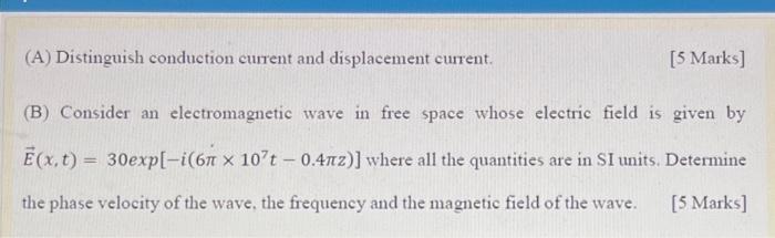 Solved (A) Distinguish conduction current and displacement | Chegg.com