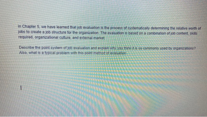 Solved In Chapter 5, we have learned that job evaluation is | Chegg.com
