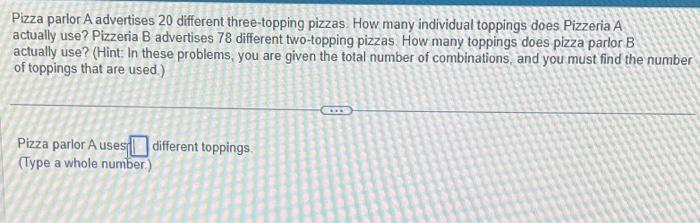 Solved Pizza parlor A advertises 20 different three-topping | Chegg.com