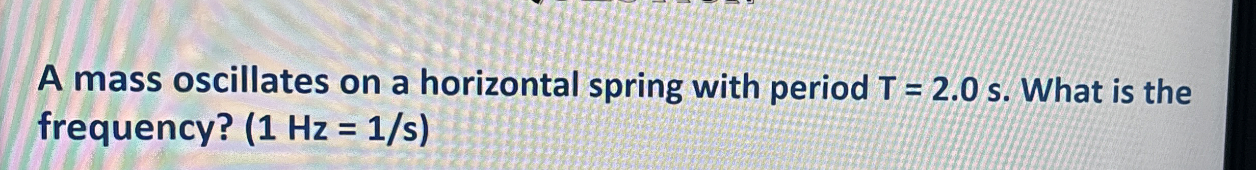 Solved A mass oscillates on a horizontal spring with period | Chegg.com