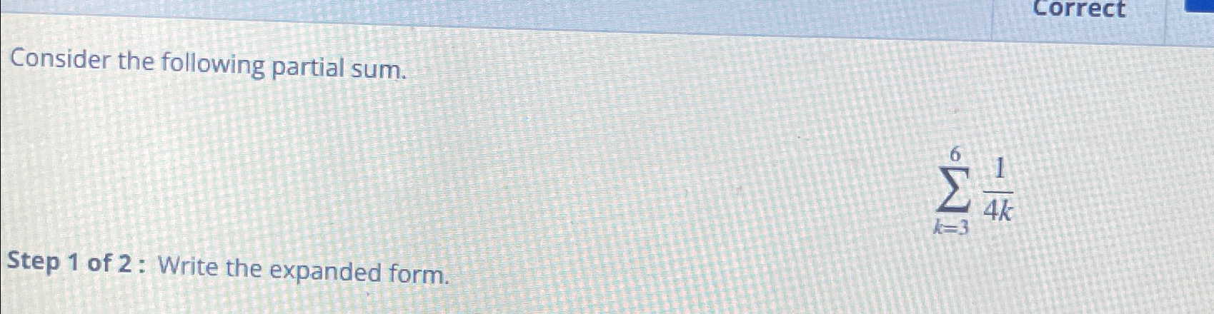 Solved CorrectConsider the following partial | Chegg.com