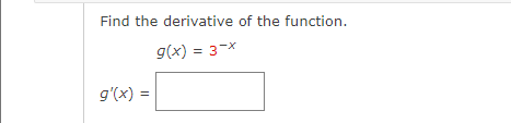 Solved Find the derivative of the function.g(x)=3-xg'(x)= | Chegg.com