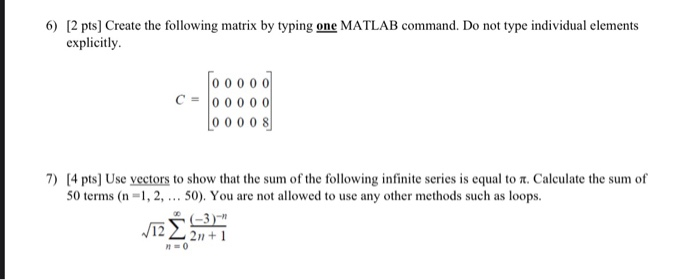 Solved 6) (2 pts] Create the following matrix by typing one | Chegg.com