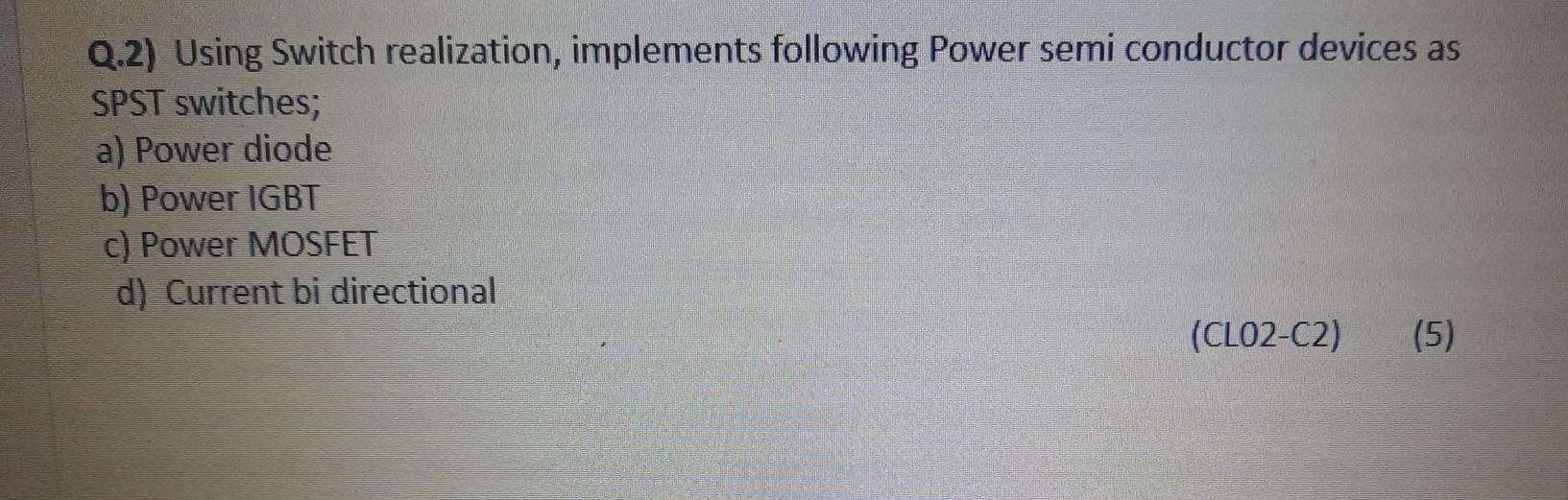 Solved Q.2) Using Switch realization, implements following | Chegg.com