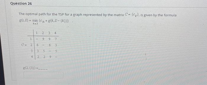 Solved The optimal path for the TSP for a graph represented | Chegg.com