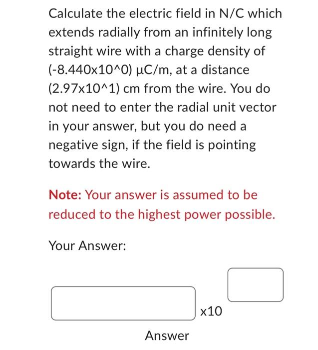 Solved Calculate the electric field in N/C which extends | Chegg.com