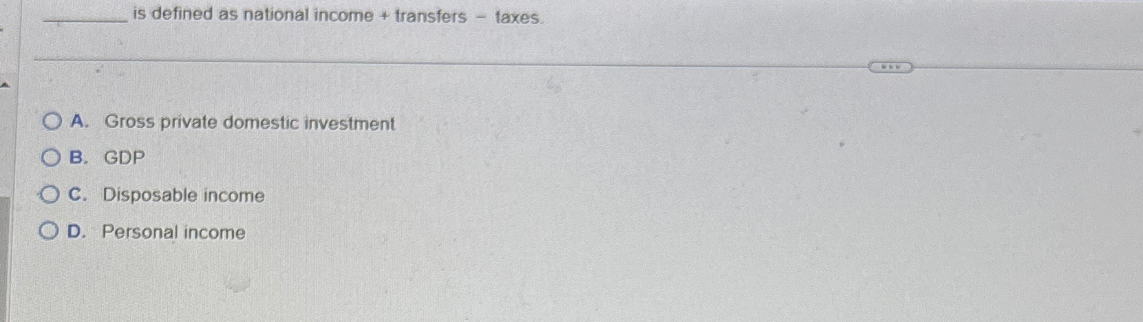 Solved is defined as national income + ﻿transfers - | Chegg.com