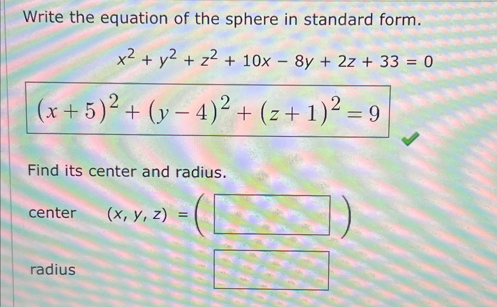Solved Write the equation of the sphere in standard | Chegg.com