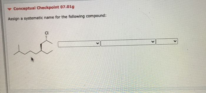 Solved Conceptual Checkpoint 07.019 Assign a systematic name | Chegg.com