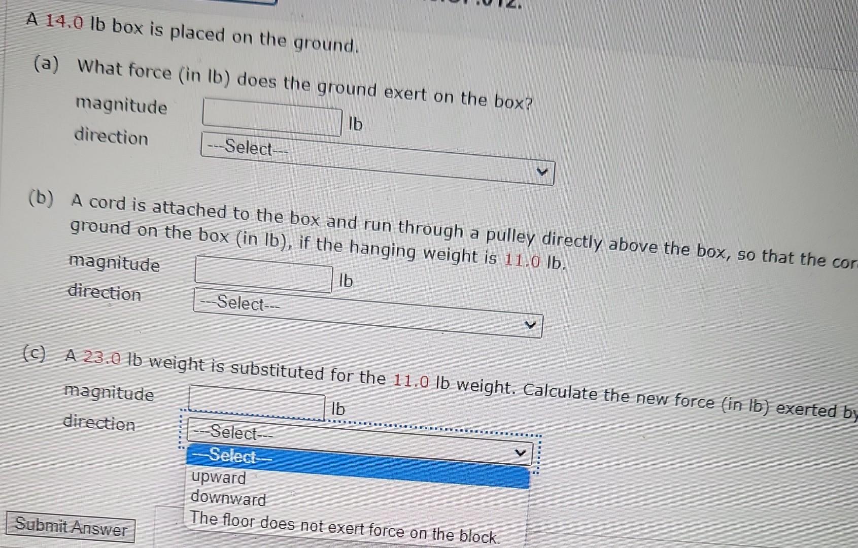 Solved A 14.0lb box is placed on the ground. (a) What force | Chegg.com