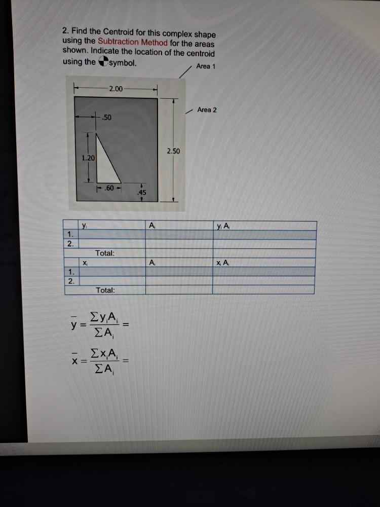 Solved 1. Find the Centroid for this complex shape using the | Chegg.com