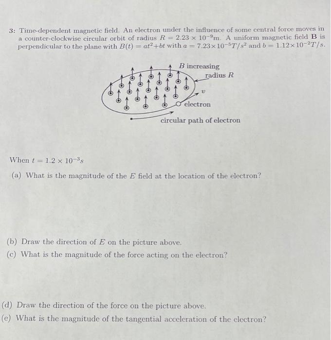 Solved 3: Time-dependent magnetic field. An electron under | Chegg.com