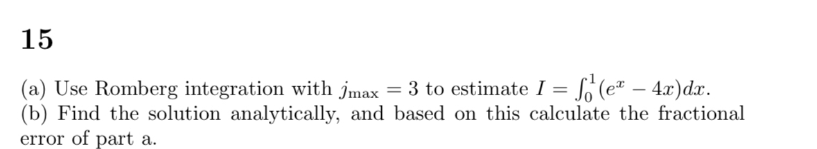 Solved SHOW EVERY STEP NEEDED AND FORMULA FOR EAXH ROMBERG | Chegg.com