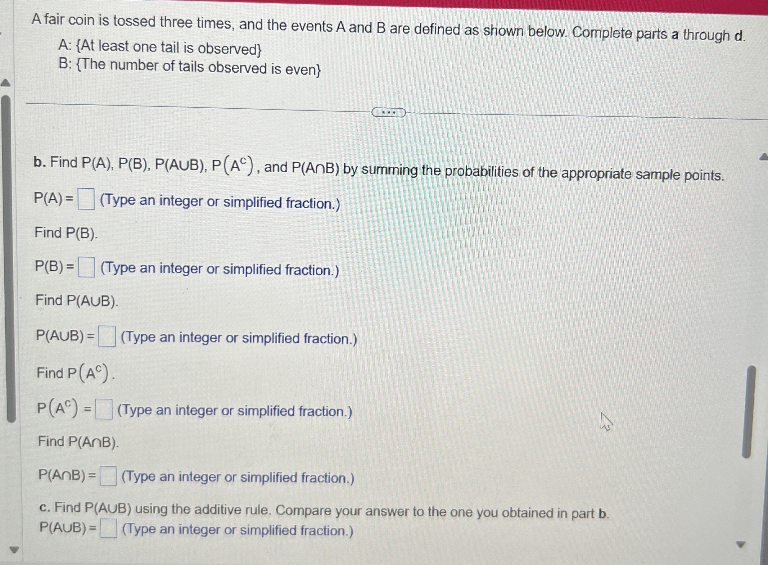 Solved A fair coin is tossed three times, and the events A | Chegg.com