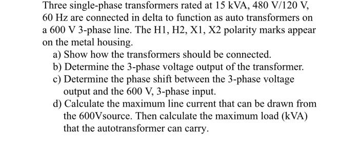 Solved Three single-phase transformers rated at 15kVA,480 | Chegg.com