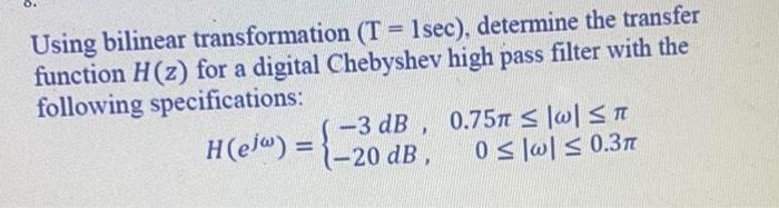 Solved Using Bilinear Transformation T 1sec Determine The
