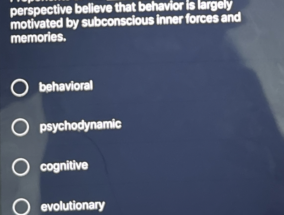 Solved perspective believe that behavior is largeiy | Chegg.com