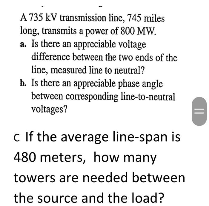Solved A 735kV transmission line, 745 miles long, transmits | Chegg.com