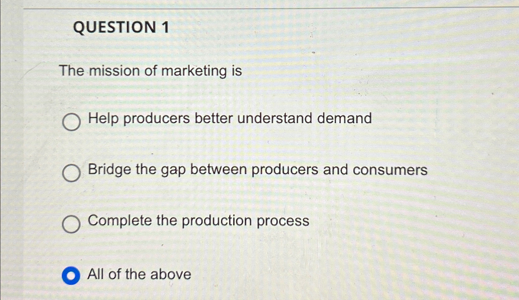 Solved QUESTION 1The mission of marketing isHelp producers | Chegg.com