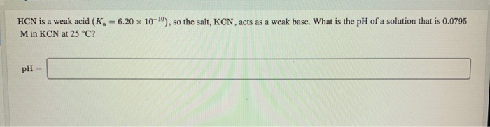 Solved = 6.20 x 10-19), so the salt, KCN, acts as a weak | Chegg.com