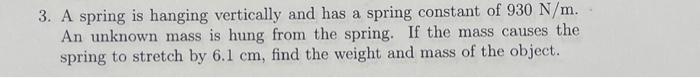 Solved a spring is hanging vertically and has a spring | Chegg.com