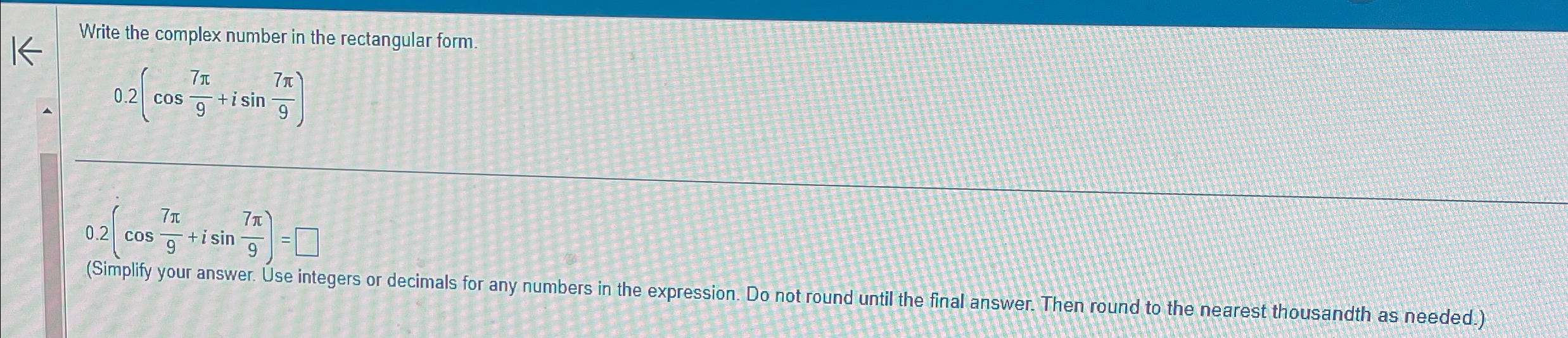Solved Write the complex number in the rectangular | Chegg.com