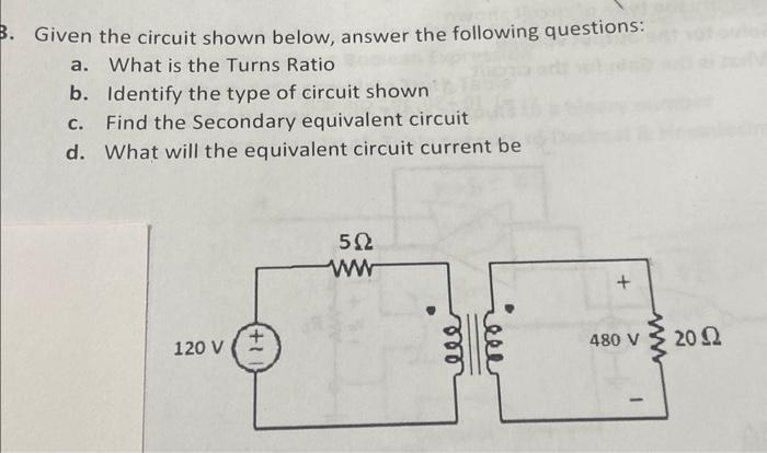 Solved Given the circuit shown below, answer the following | Chegg.com
