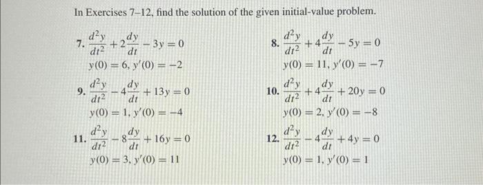 Solved In Exercises 7-12, find the solution of the given | Chegg.com