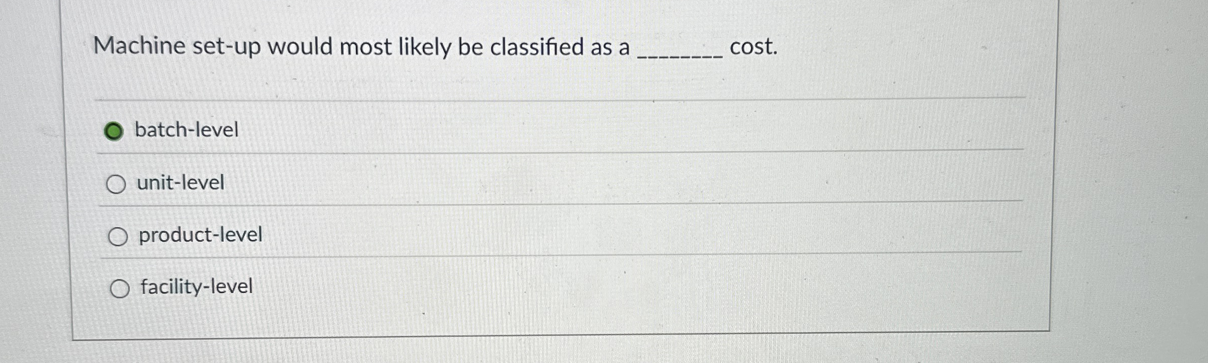 Solved Machine set-up would most likely be classified as a | Chegg.com