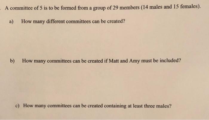 Solved - A committee of 5 is to be formed from a group of 29 | Chegg.com