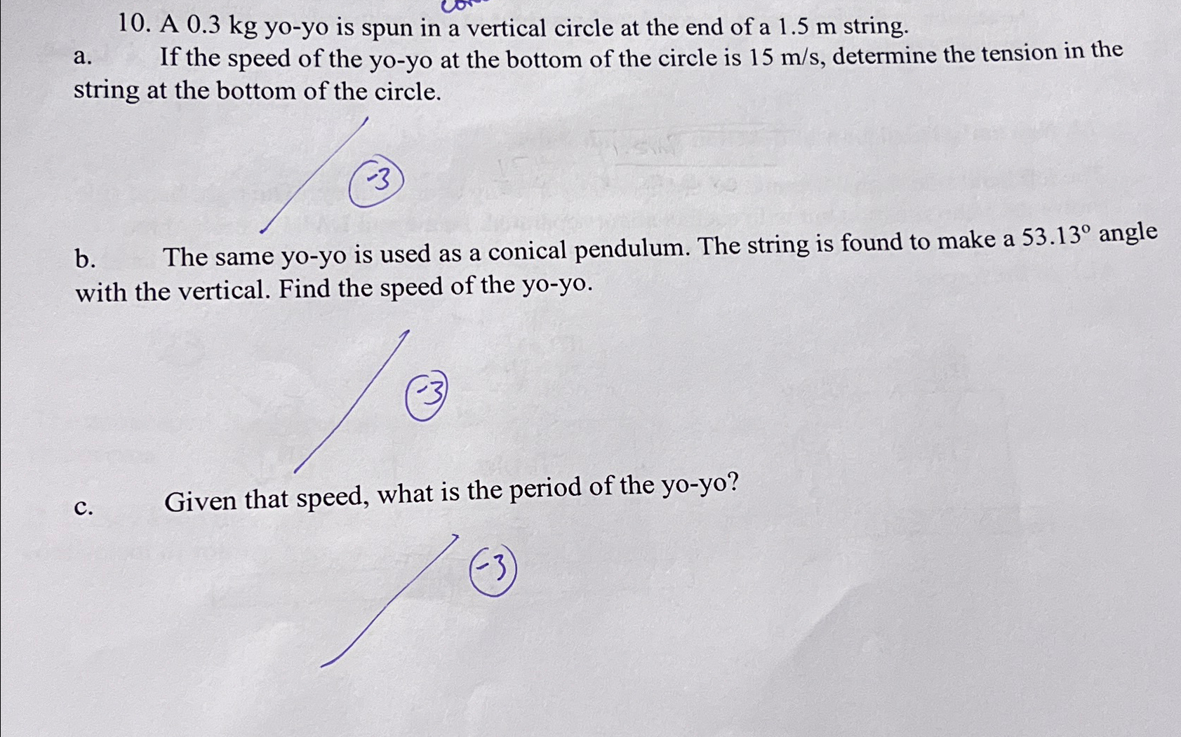 Solved A 0.3kg ﻿yo-yo is spun in a vertical circle at the | Chegg.com