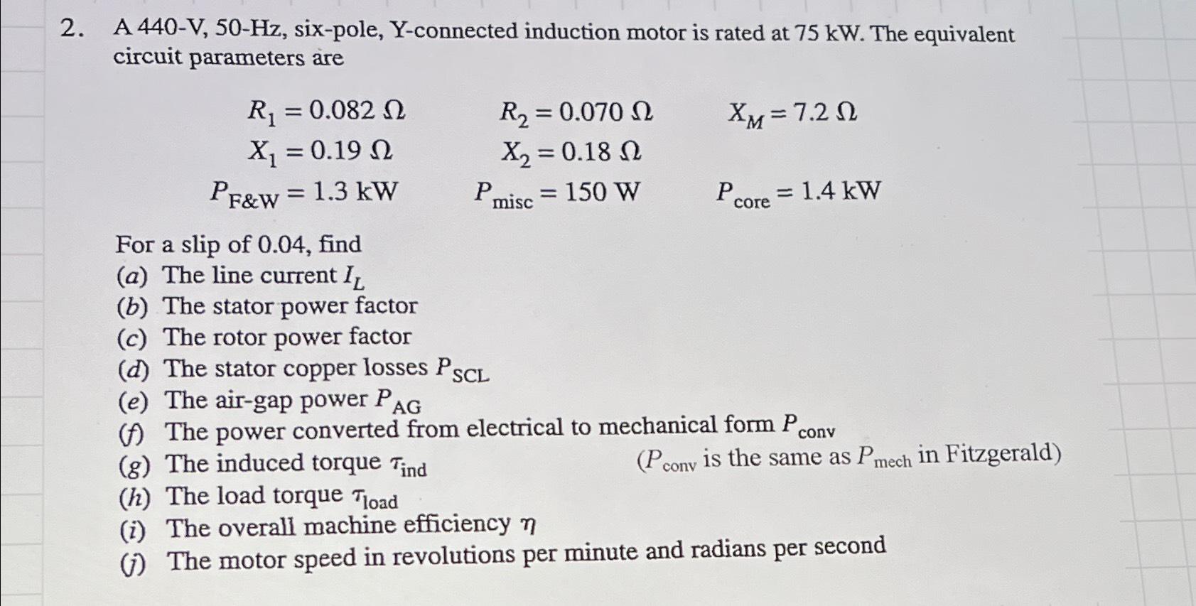 Solved A 440-V,50-Hz, ﻿six-pole, Y-connected induction motor | Chegg.com