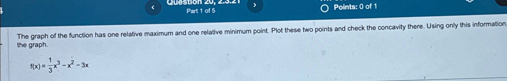 Solved Part 1 ﻿of 5Points: 0 ﻿of 1The graph of the function | Chegg.com